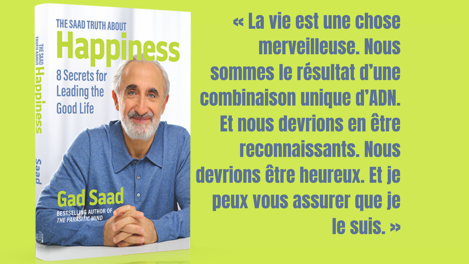 The Saad Truth About Happiness De Gad Saad Ou Comment Cesser D'être ...